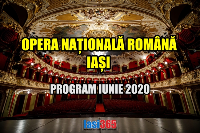 Program Opera Națională Iași - iunie 2021